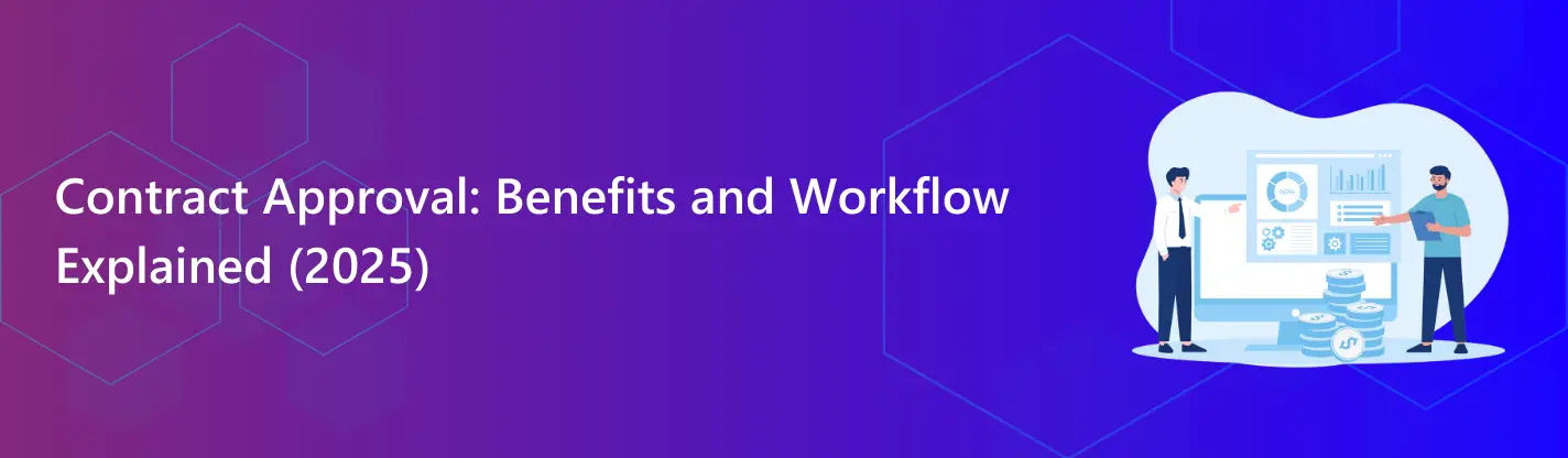 Contract Approval: Benefits and Workflow Explained (2025)